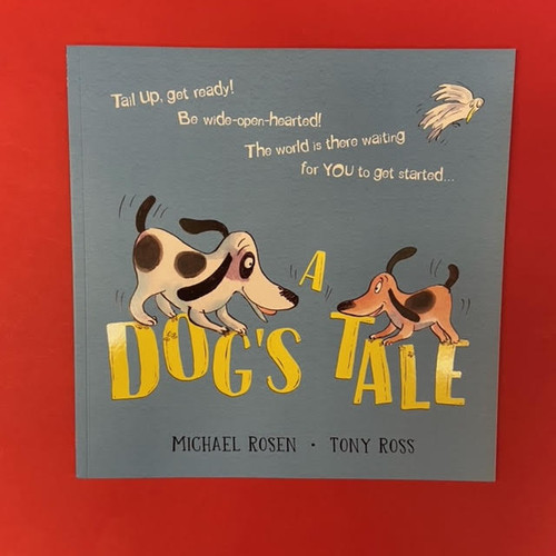 A Dog's Tale | Michael Rosen | Children's Bookshop
