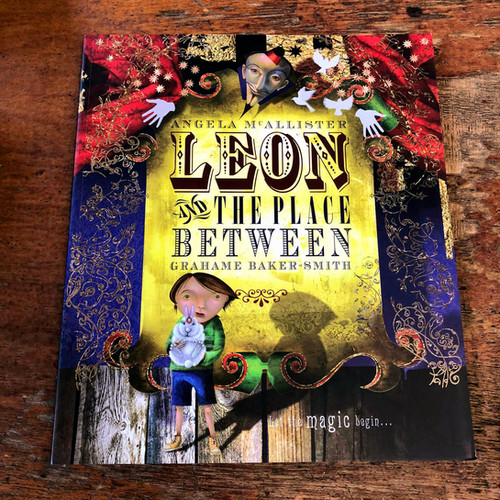 Leon and the Place Between | Angela McCallister | Children's Bookshop