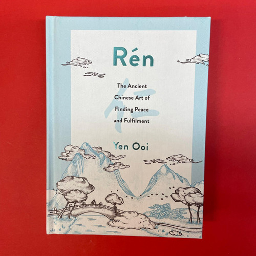 Ren: The Ancient Chinese Art of Finding Peace and Fulfilment | Children ...