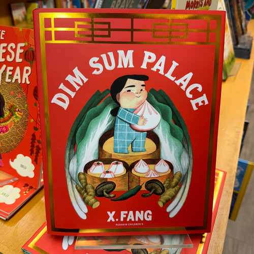Dim Sum Palace | X. Fang | Children's Bookshop