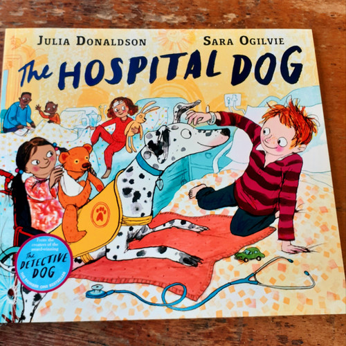 Hospital Dog | Julia Donaldson | Children's Bookshop