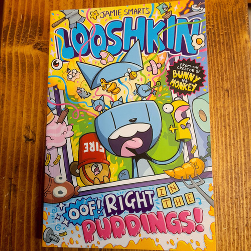Looshkin: Oof! Right in the Puddings! | Jamie Smart | Children's Bookshop