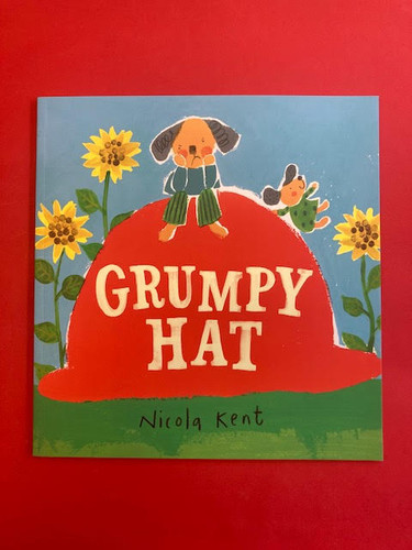 Grumpy Hat | Nicola Kent | Children's Bookshop