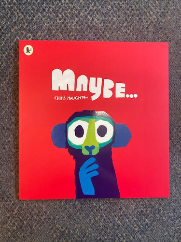 Maybe... | Chris Haughton | Children's Bookshop