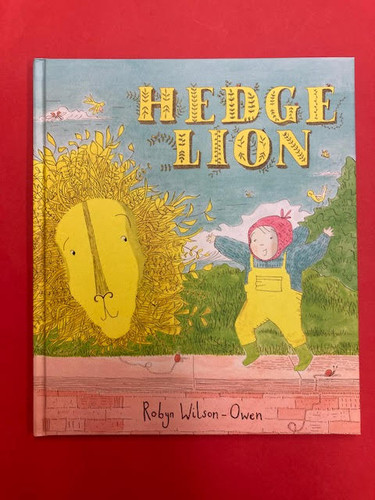 Hedge Lion | Robyn Wilson-Owen | Children's Bookshop