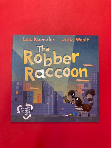 The Robber Raccoon | Lou Kuenzler & Julia Woolf | Children's Bookshop