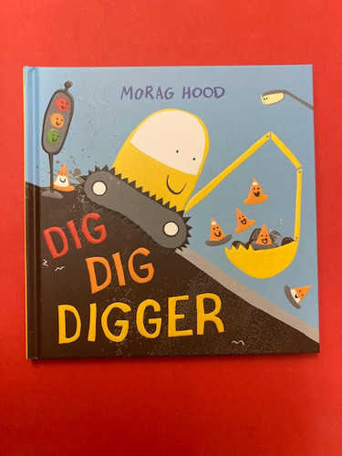 Dig, Dig, Digger | Morag Hood | Children's Bookshop