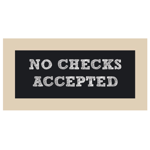 No Checks Accepted Chalkboard Style Sign | chilis