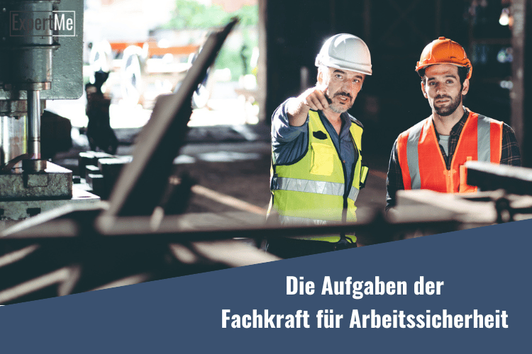 Die Aufgaben der Fachkraft für Arbeitssicherheit