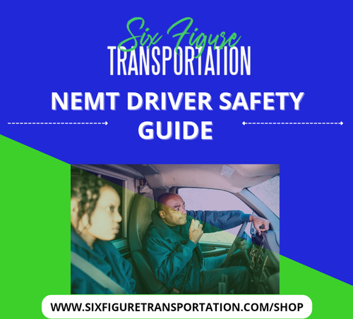 NEMT Driver Safety Guide | Six Figure Transport