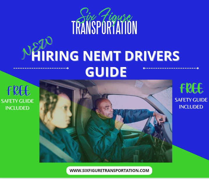 Hiring NEMT Driver Guide | Six Figure Transport