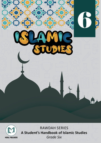 Grade 6-Rawdah Series Islamic Studies | Moral Publishers