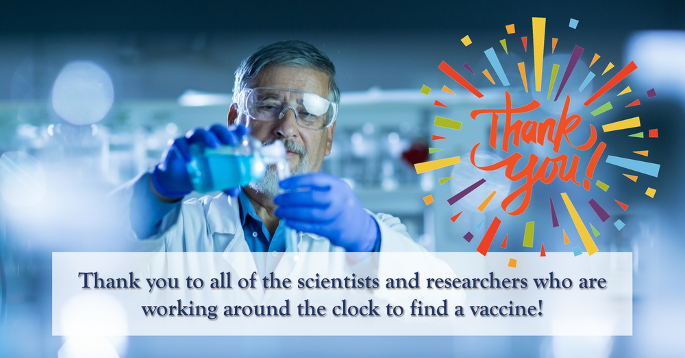 Thank you to all of the scientists and researchers!