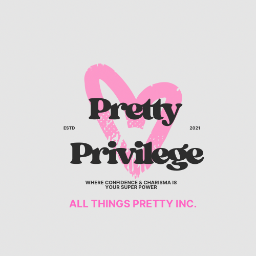 PRETTY PRIVILEGE | All Things Pretty In