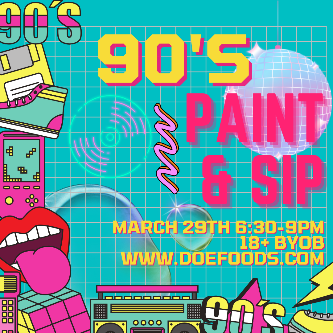 90s Paint & Sip | Doe