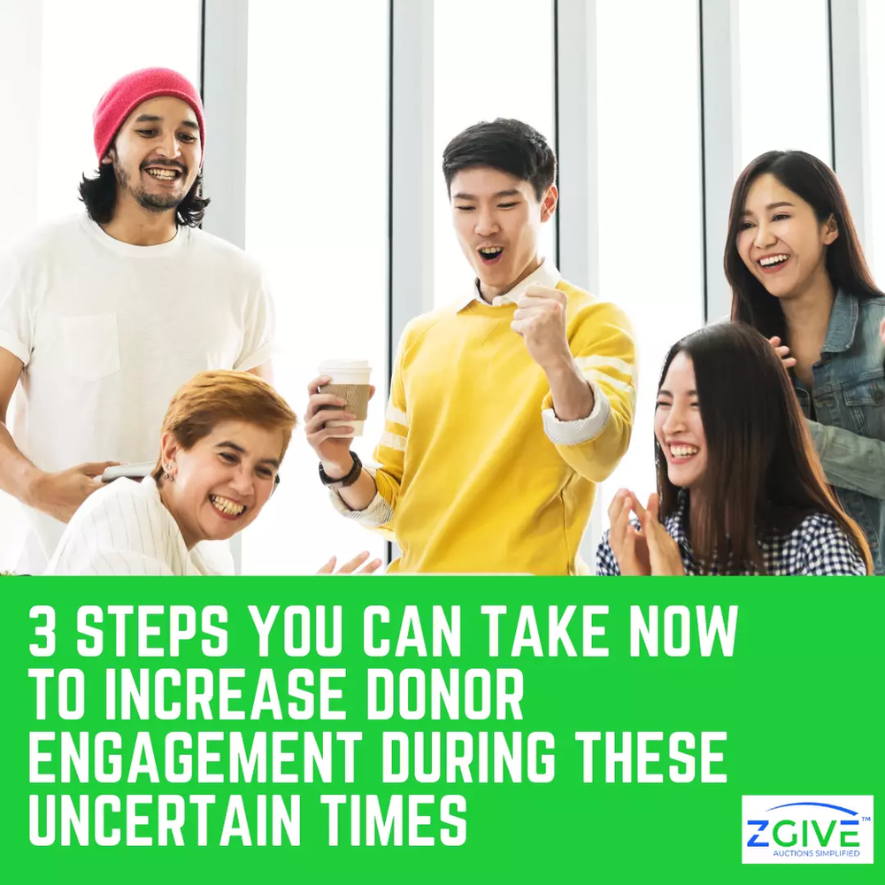 3 Steps You Can Take To Increase Donor Engagement During These Times