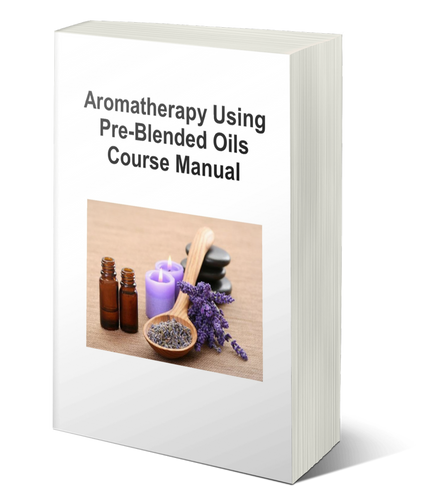 Aromatherapy Using Pre-Blended Oils Training Manual and online course ...