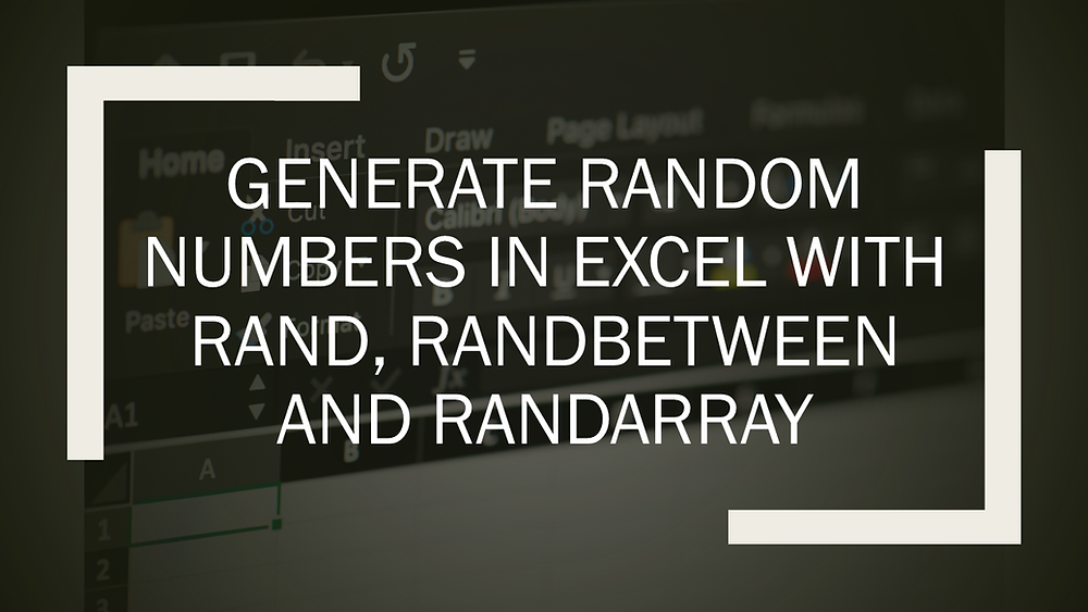 Generate random numbers in Excel with RAND, RANDBETWEEN and RANDARRAY