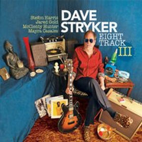 DAVE STRYKER, Eight Track III