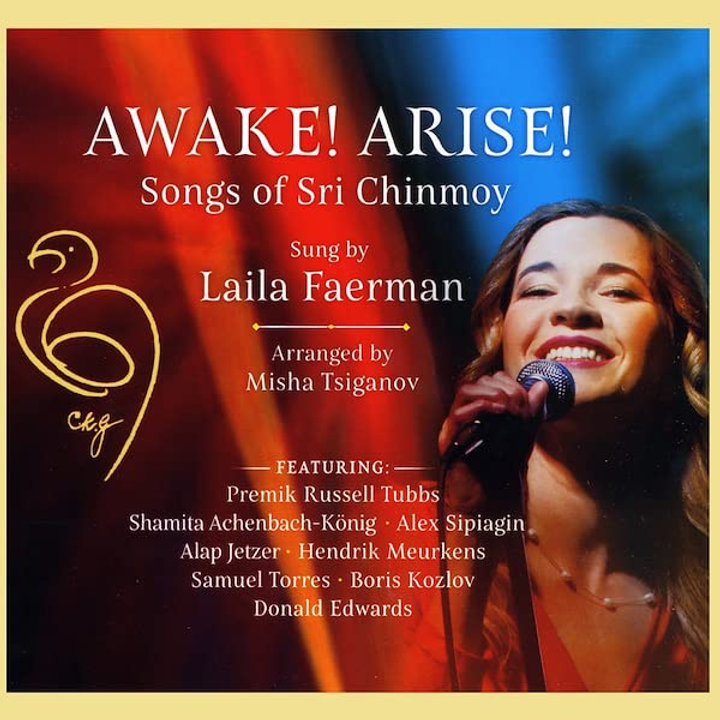 LAILA FAERMAN, Awake! Arise! Songs of Sri Chinmoy