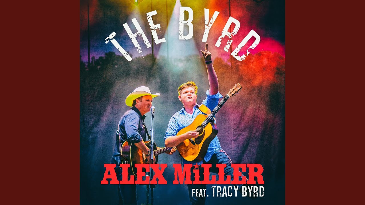 Alex Miller - The Byrd ft. Tracy Byrd