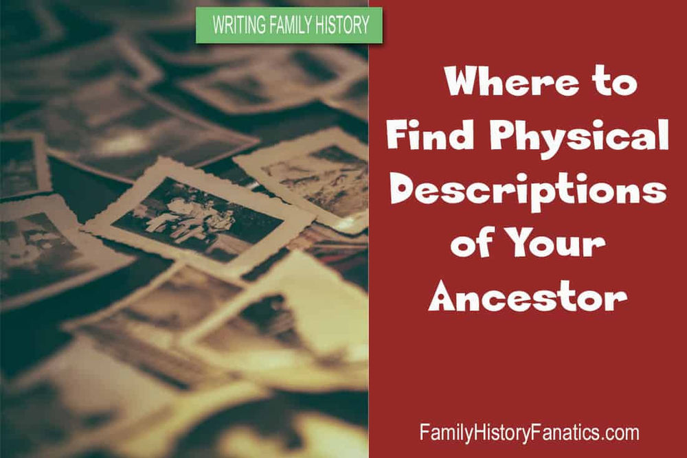 Where to Find Physical Descriptions of Your Ancestor