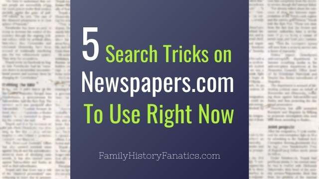 5 Newspaper.com Search Tips All Researchers Need to Know