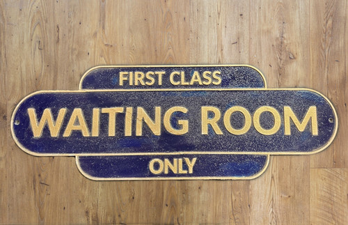 “FIRST CLASS WAITING ROOM ONLY” ‘Made-Aged’ Cast-Iron Repro - Flat Sign ...