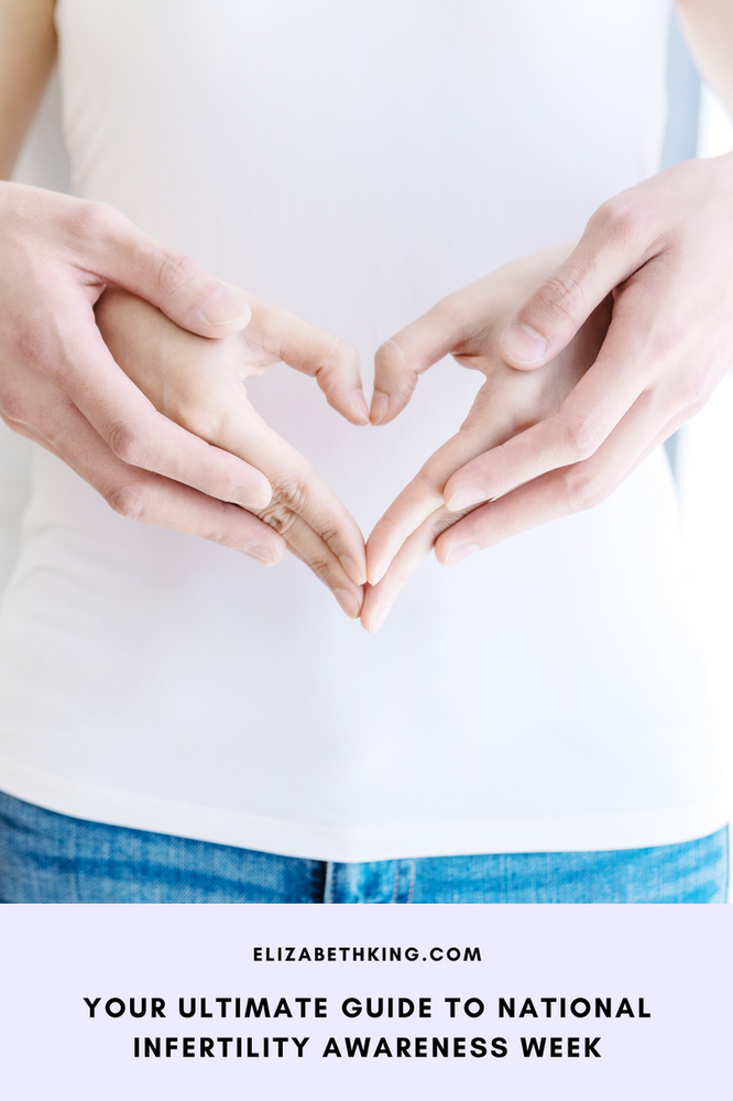 Your Ultimate Guide to National Infertility Awareness Week