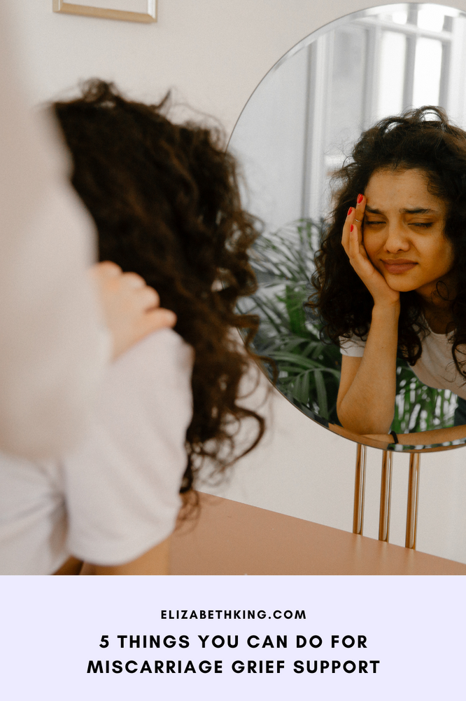 5 Things You Can Do for Miscarriage Grief Support