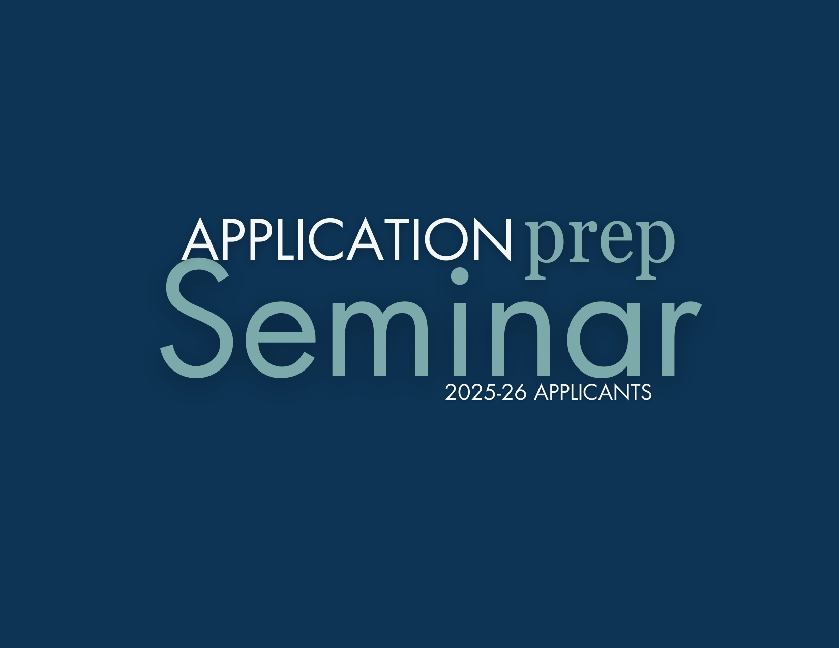 10 Week Application Prep Seminar | My Honest Advisor