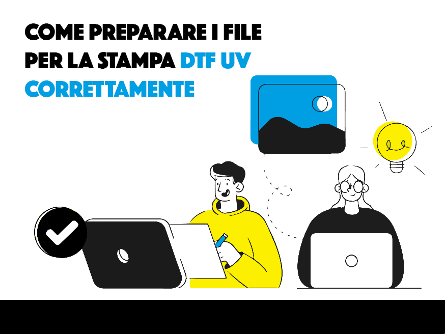 GUIDA DEFINITIVA PER LA CREAZIONE DEL FILE IDEALE PER LA STAMPA DTF UV