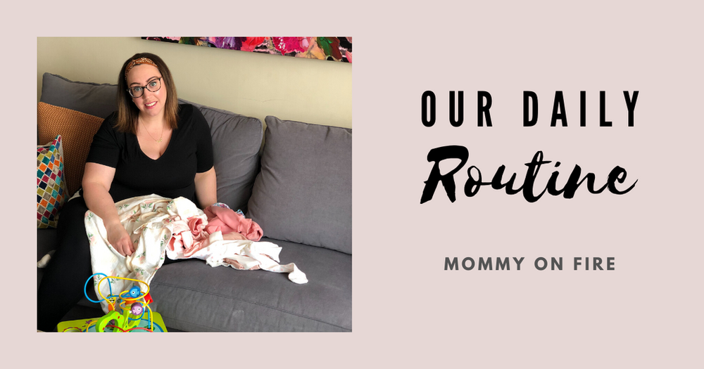 Our Daily Routine - at 9 Months Old