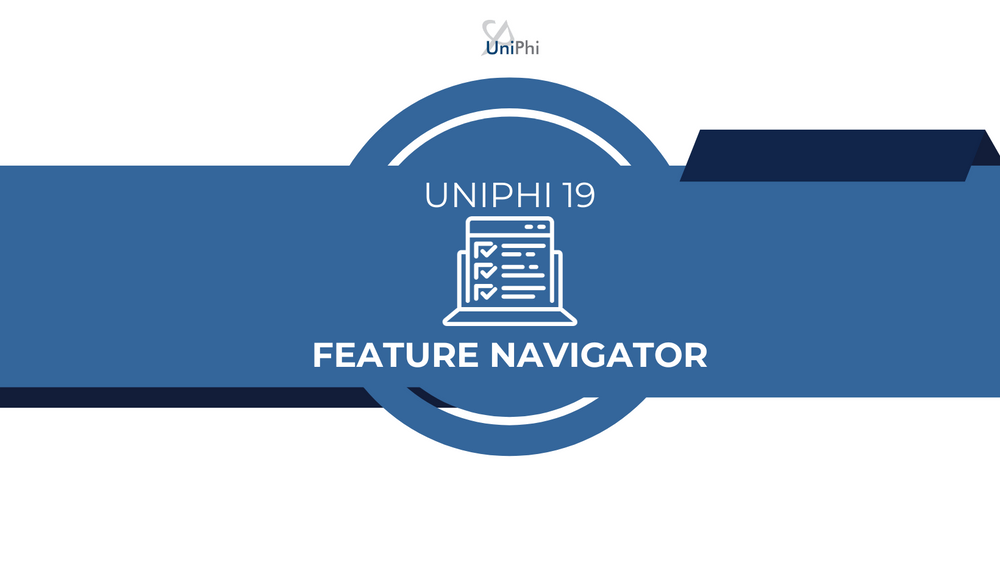 UniPhi 19 Feature Navigator | UniPhi Knowledge