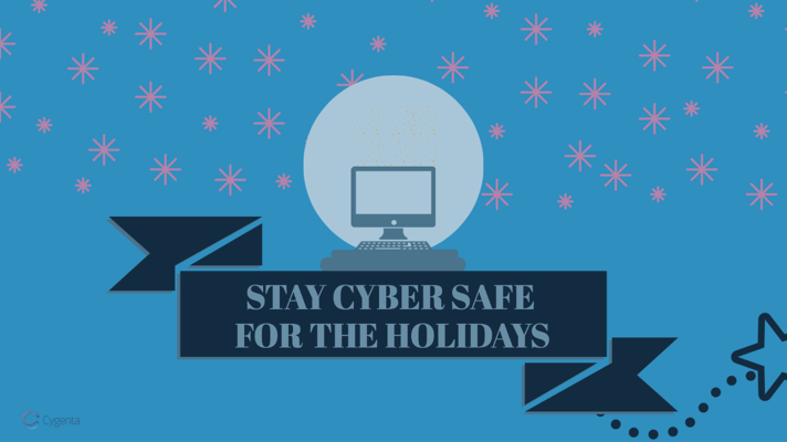 Five Tips to Stay Cyber Safe for the Festive Holidays