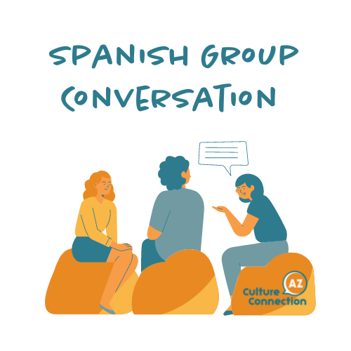 Spanish Group Conversation | CultureConnectionAZ