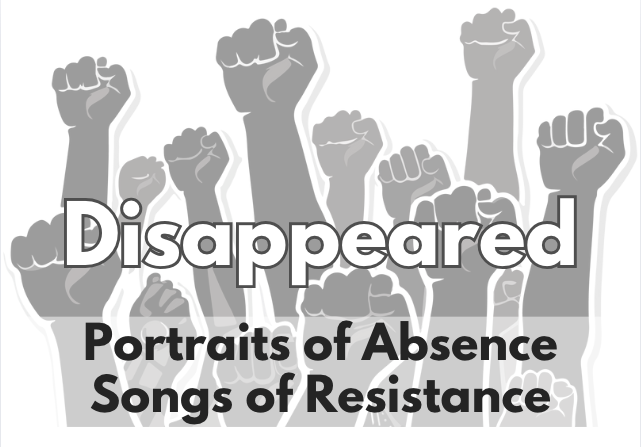 Disappeared: Portraits of Absence, Songs of Resistance ...