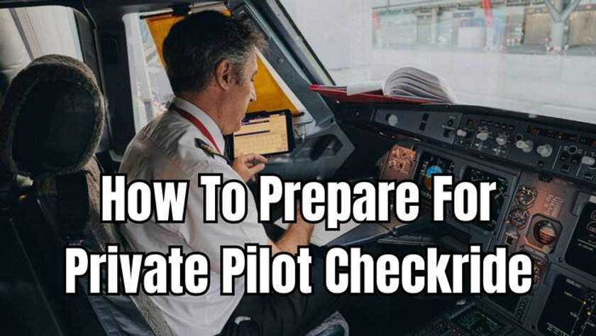 How to Prepare For Your Private Pilot Checkride