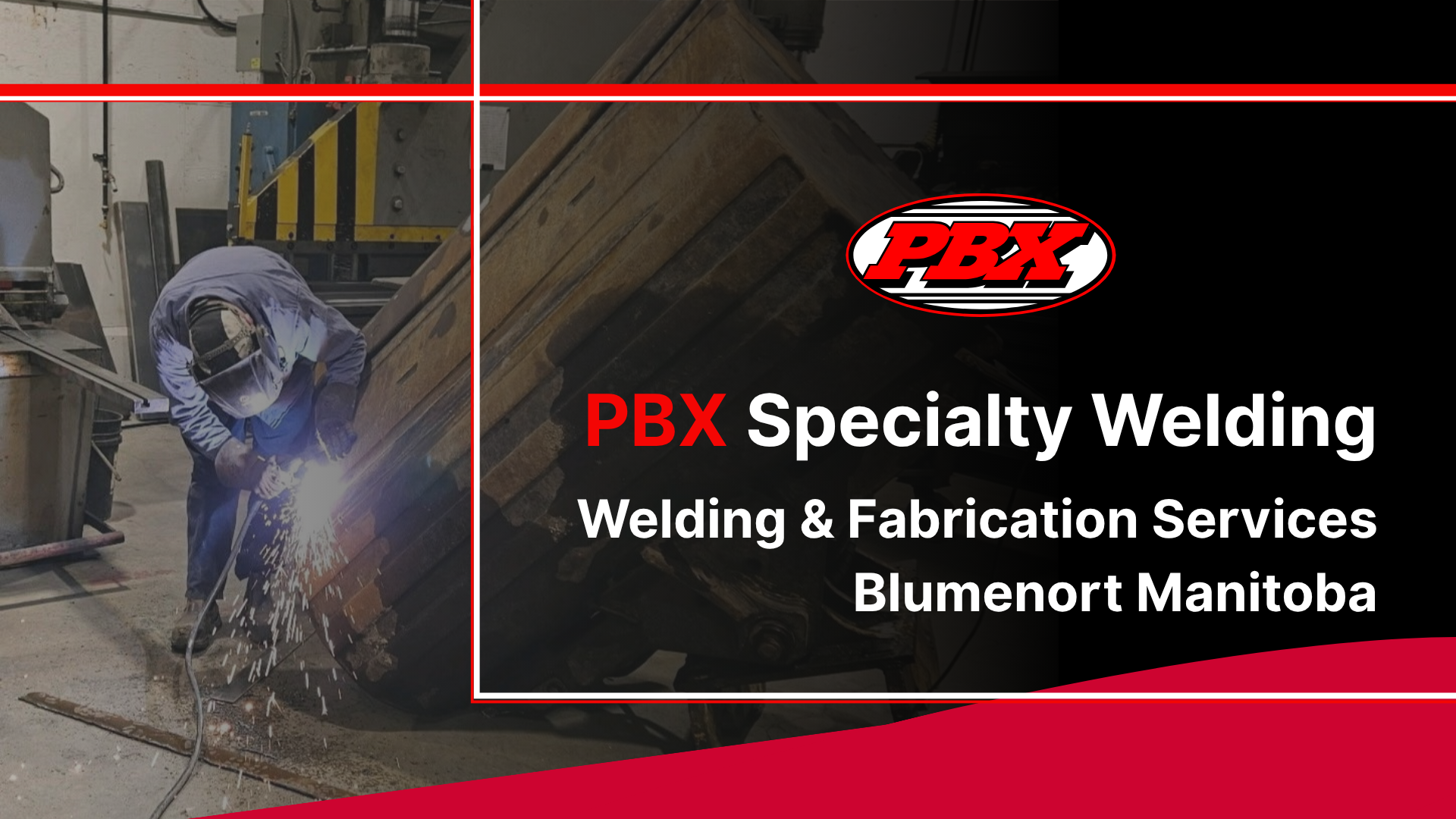 PBX Specialty Welding | Welding and Fabrication Blumenort