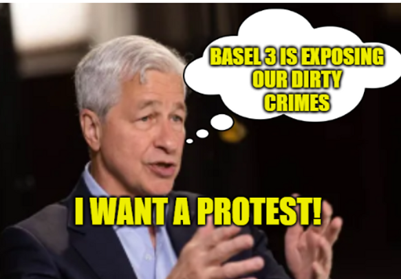 Big Bank CEO wants to protest! Basel 3! Financial Treason!