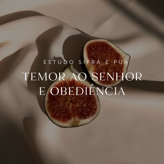 Sifrá e Puá – Temor ao Senhor e Obediência