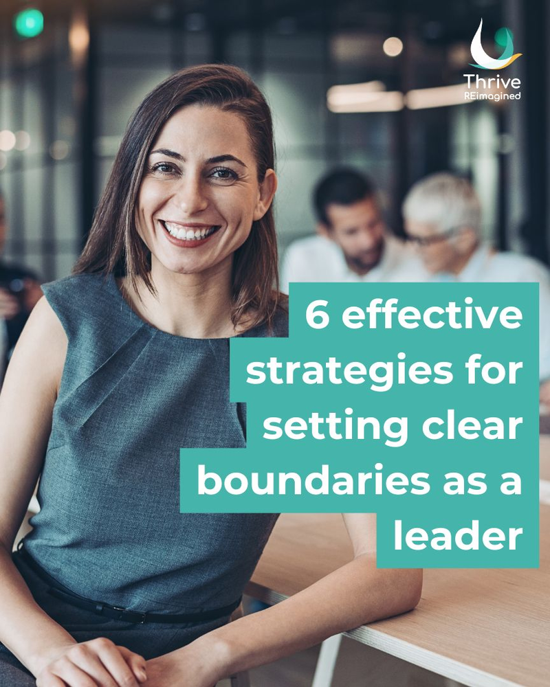 6 Proven Strategies for Setting Clear Boundaries as A Leader | Thrive ...