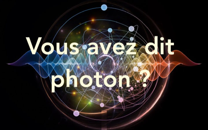 SciencesCulture - le photon
