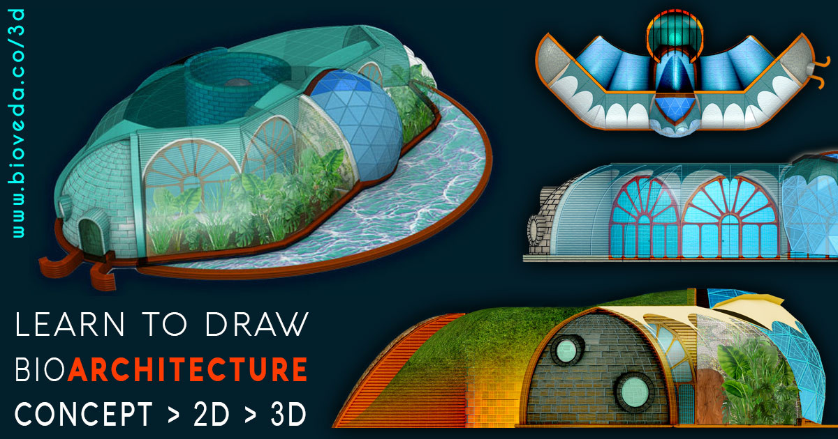 2D > 3D Bio-Tecture Drawing Course