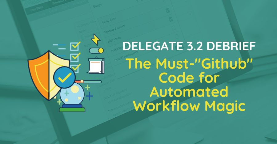 Delegate 3.2 Debrief: Must-GitHub Code for Automated Workflow Magic