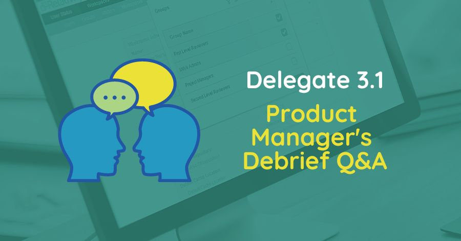 Delegate 3.1 Product Manager's Debrief: Scheduled Automated Workflows