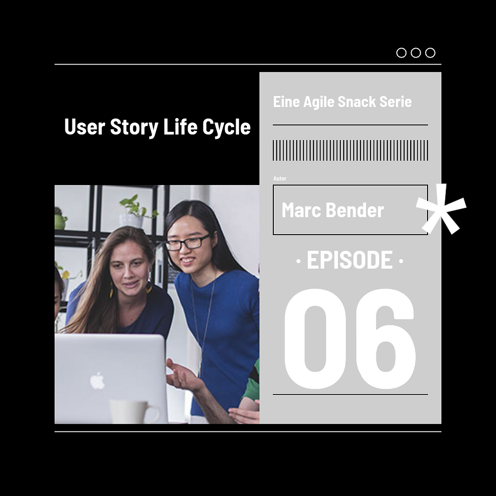 USER STORY LIFE CYCLE TEIL 1