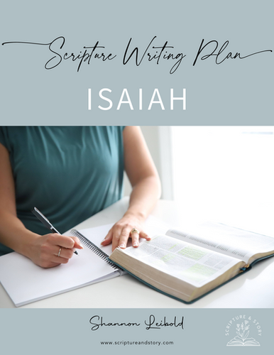 ISAIAH Scripture Writing Plan | Scripture & Story