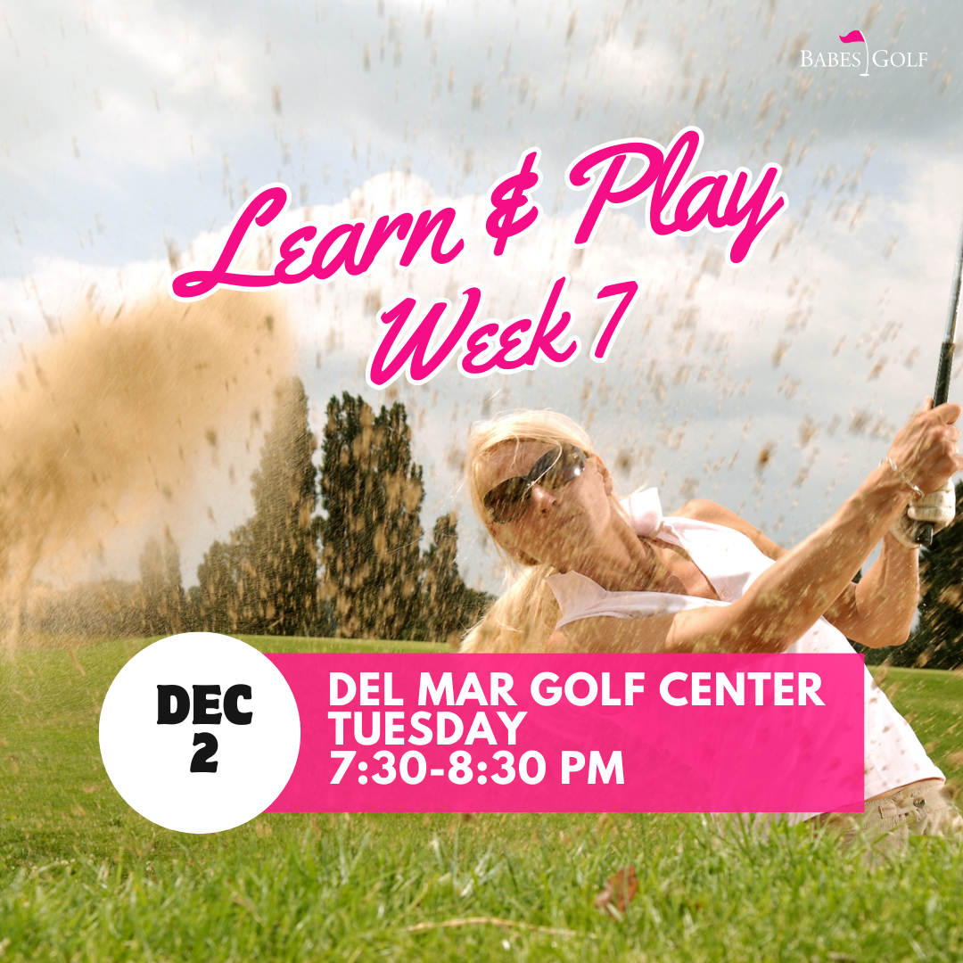 Learn & Play: Week 7 | Babes Golf