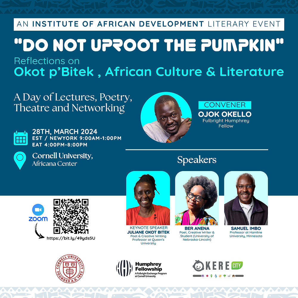 "Do Not Uproot The Pumpkin": Okot P'Bitek Legacy Seminar At Cornell ...